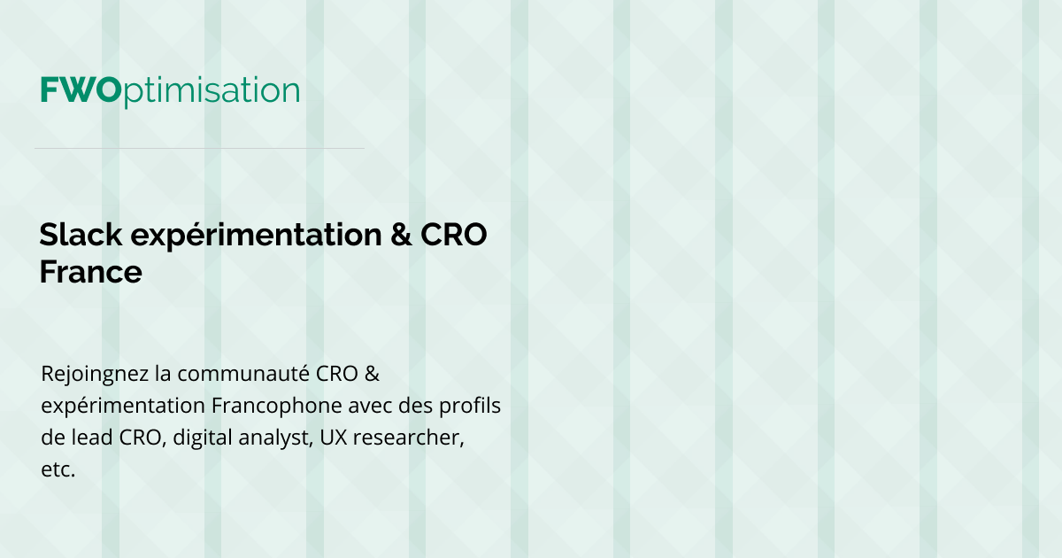 Slack expérimentation et CRO France