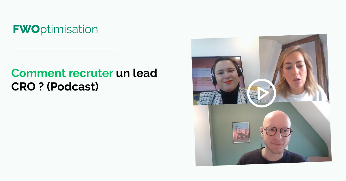 Comment recruter un lead CRO pour son programme d'expérimentation ? - FWOptimisation - Mathieu ...